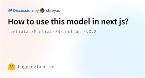 mistralai mistral 7b instruct v0 2 · how to use this model in next js