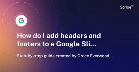 How Do I Add Headers And Footers To A Google Slides Presentation Scribe