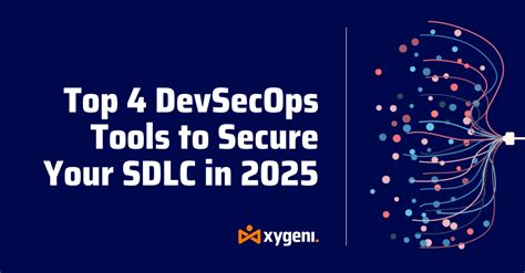 Top 4 Devsecops Tools To Secure Your Sdlc Xygeni
