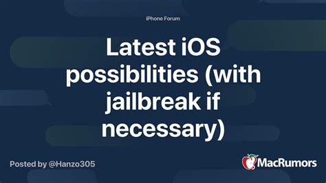 Latest Ios Possibilities With Jailbreak If Necessary Macrumors Forums