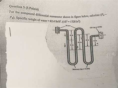Solved For The Compound Differential Manometer Shown In