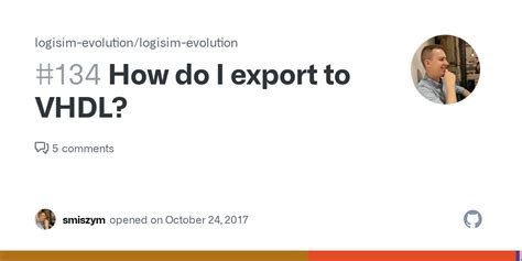 How Do I Export To Vhdl · Issue 134 · Logisim Evolution Logisim Evolution · Github