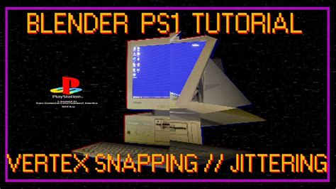 Blender Tutorial Vertex Snapping Ps1 Jittering Effect Youtube