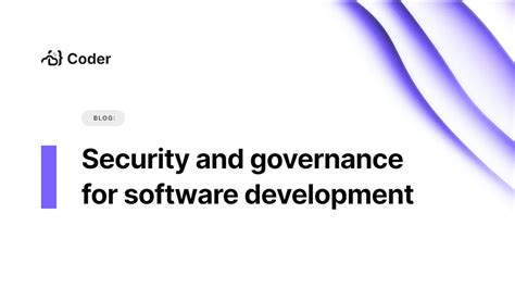 Enterprise Security And Governance For Software Development Environments A Coder Guide Coder