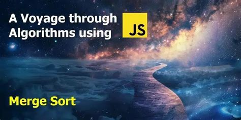 Descubra O Merge Sort Em Javascript De Forma Descomplicada