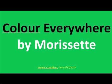 Colour Everywhere By Morissette Lyrics Youtube