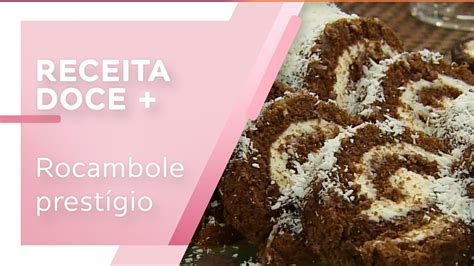 Rocambole De Prestígio Por Juliana Wilken Youtube