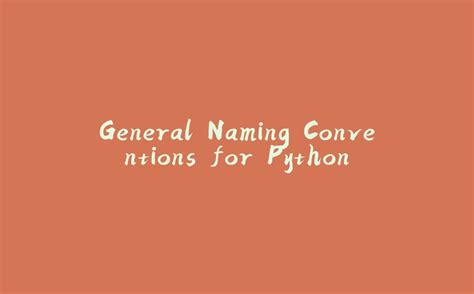 General Naming Conventions For Python 拾光赋