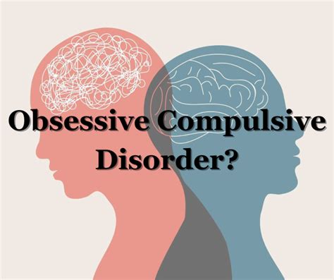 Obsessive Compulsive Disorder