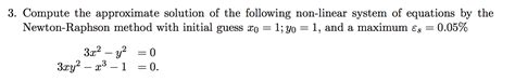 Solved Compute The Approximate Solution Of The Following Chegg