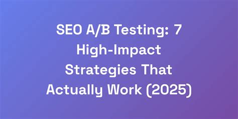 SEO A B Testing High Impact Strategies That Actually Work