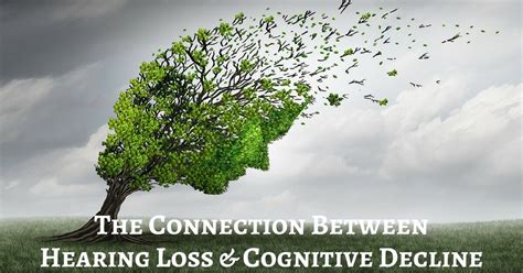 The Connection Between Hearing Loss And Cognitive Decline Hear Care Rhode Island