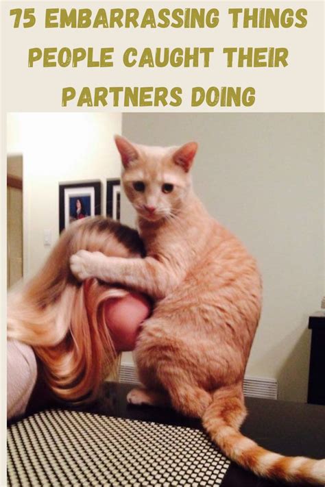 75 Embarrassing Things People Caught Their Partners Doing