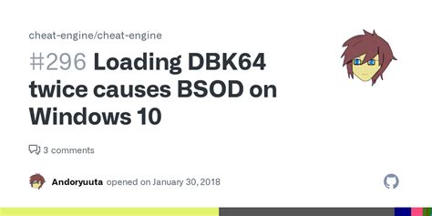 Loading Dbk64 Twice Causes Bsod On Windows 10 · Issue 296 · Cheat Enginecheat Engine · Github