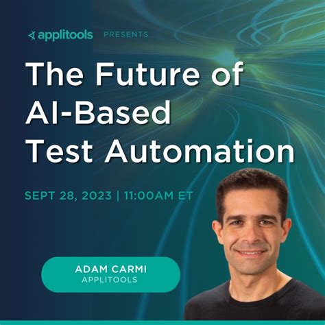 Applitools On Linkedin The Future Of Ai Based Test Automation Watch Now