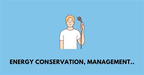 Energy Conservation Management And Planning Nbse Class 11