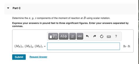 Solved Determine The Xyz Components Of Reaction Force At A