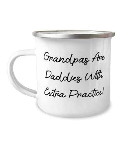 Grandfather For Big Daddy Grandpas Are Daddies With Extra Practice