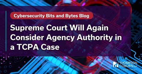 Thompson Coburn Llp On Linkedin Cybersecurity Tcpa Fcc Chevron Hobbsact