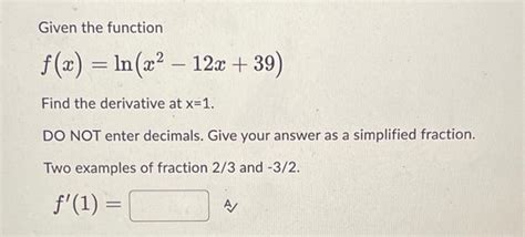 solved given the function f x ln x2−12x 39 find the