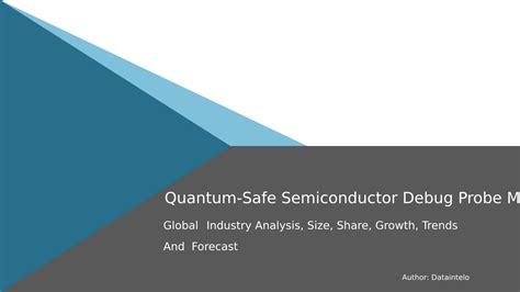Quantum Safe Semiconductor Debug Probe Market Research Report 2033