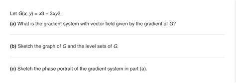 Solved A What Is The Gradient System With Vector Field