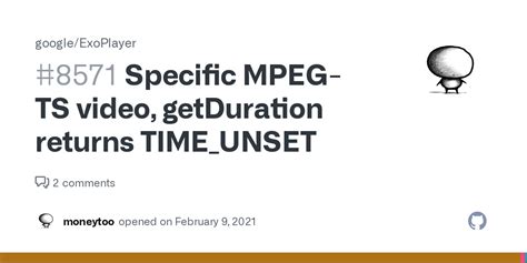 Specific Mpeg Ts Video Getduration Returns Timeunset · Issue 8571