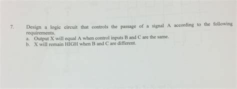 Solved Design A Logic Circuit That Controls The Passage Of A