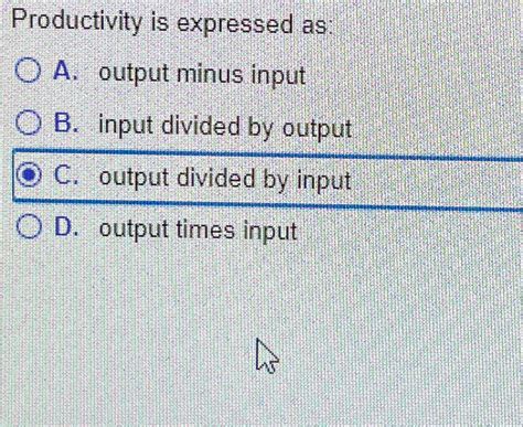 Solved Productivity Is Expressed Asa ﻿output Minus Inputb