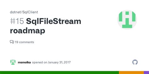 Sqlfilestream Roadmap Issue Dotnet Sqlclient Github