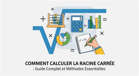 Comment Calculer La Racine Carrée Méthodes Calculateur