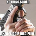 Trigger Discipline Meme Generator Imgflip