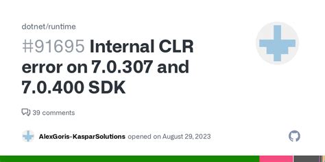 Internal Clr Error On 70307 And 70400 Sdk · Issue 91695 · Dotnet
