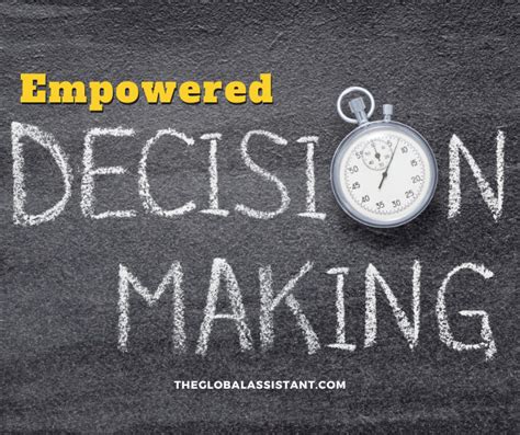 Empowered Decision Making