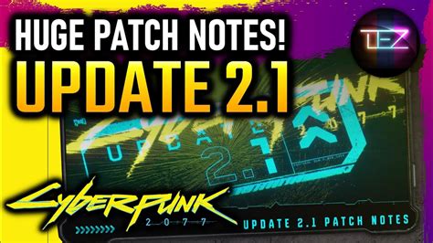 Huge Cyberpunk 2077 2 1 Update Patch Notes In Full Cyberpunk 2077 Videos