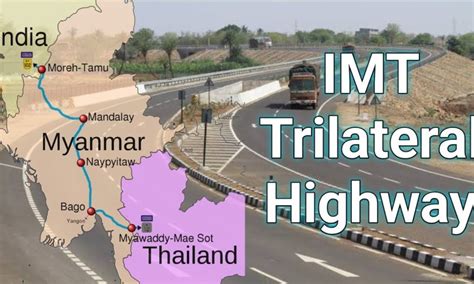 India Myanmar Thailand IMT Trilateral Highway Delays To A Wonder India Seatrade News