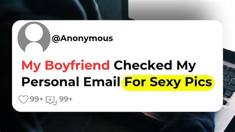 My Babefriend Checked My Personal Email For Sexy Pics YouTube
