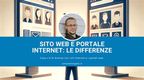 Differenza Tra Sito E Portale Differenze Sito Internet Portale Web