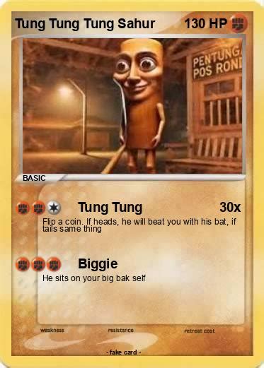 Pokémon Tung Tung Tung Sahur 9 9 Tung Tung My Pokemon Card