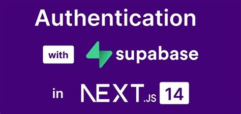 Implement Authentication With Supabase In Next Js 14 2024