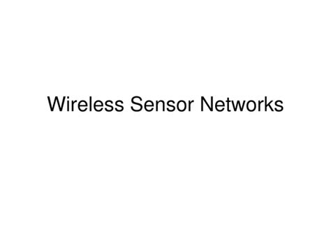 Ppt Wireless Sensor Networks Powerpoint Presentation Free Download Id 9596411