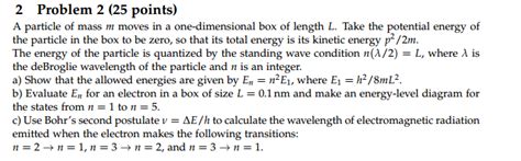 Solved A Particle Of Mass M Moves In A One Dimensional Box Chegg