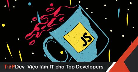 12 Tips Hay Cho Javascript Topdev