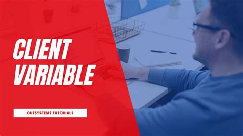 client variables in outsystems youtube