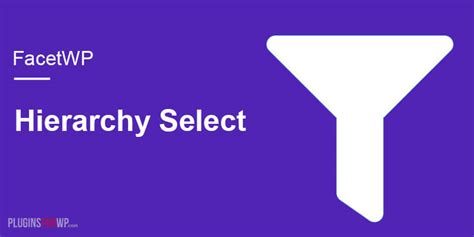 Facetwp Hierarchy Select Pluginsforwp