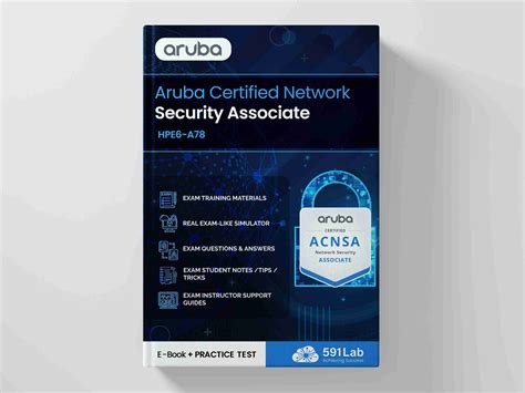 Aruba Certified Network Security Associate Hpe6 A78 Exam 591 Lab