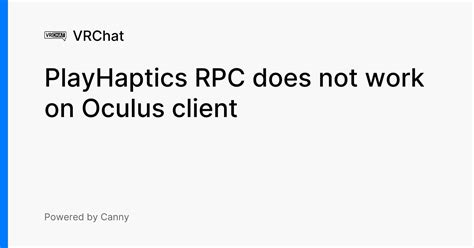 Playhaptics Rpc Does Not Work On Oculus Client Voters Vrchat