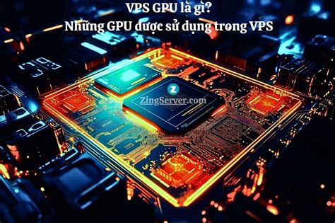 Vps Gpu Là Gì Loại Gpu được Sử Dụng Trong Vps Windows Báo An Giang Online