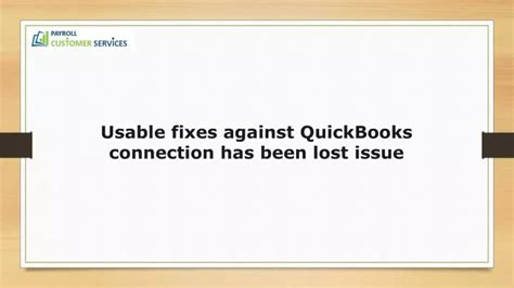 PPT Proven Solutions For QuickBooks Connection Has Been Lost Error PowerPoint Presentation