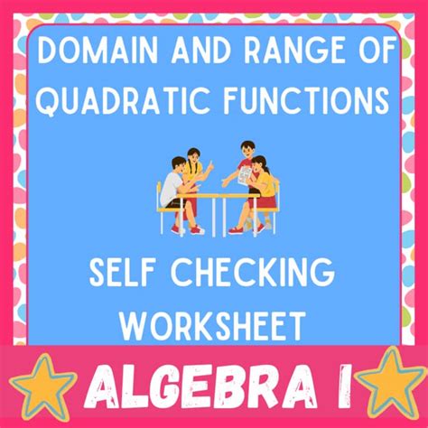 Domain And Range Of Quadratic Functions Self Checking Practice Worksheet